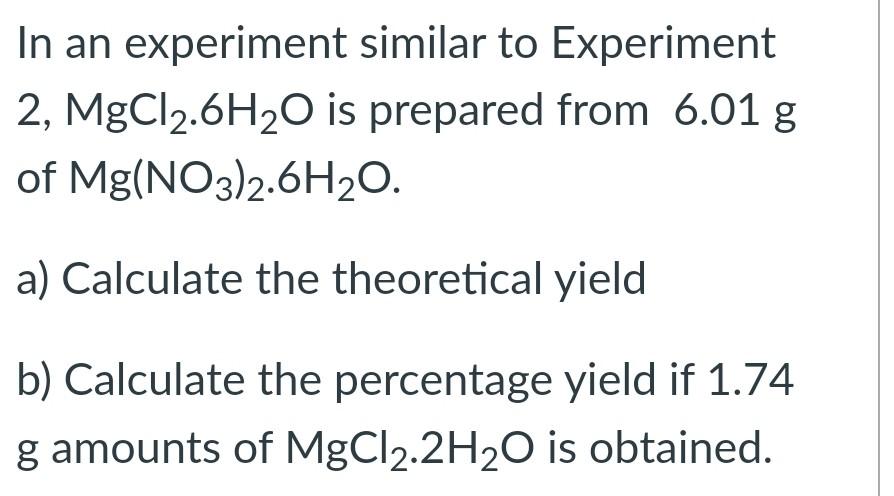 Solved In an experiment similar to Experiment 2,MgCl2⋅6H2O | Chegg.com