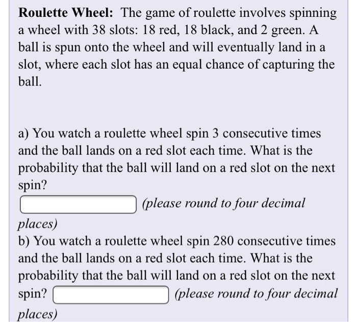 Roulette Wheel: The game of roulette involves | Chegg.com