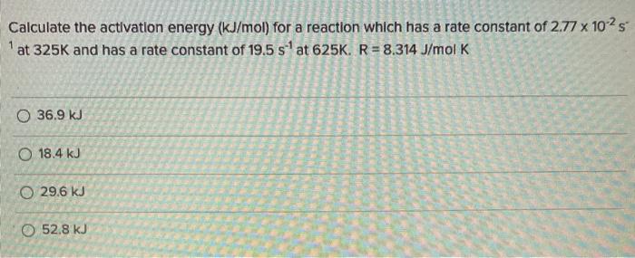 Solved Calculate the activation energy (kJ/mol) for a | Chegg.com