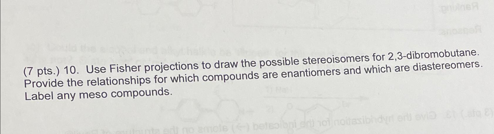Solved 10. ﻿Use Fisher projections to draw the possible | Chegg.com
