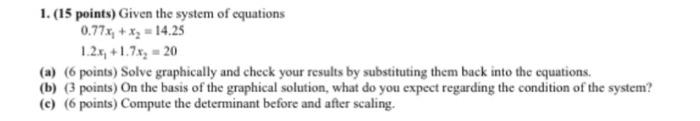Solved 1. (15 points) Given the system of equations | Chegg.com
