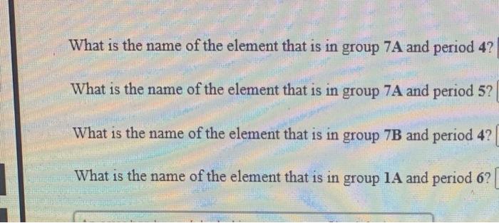 Solved What is the name of the element that is in group 7A | Chegg.com