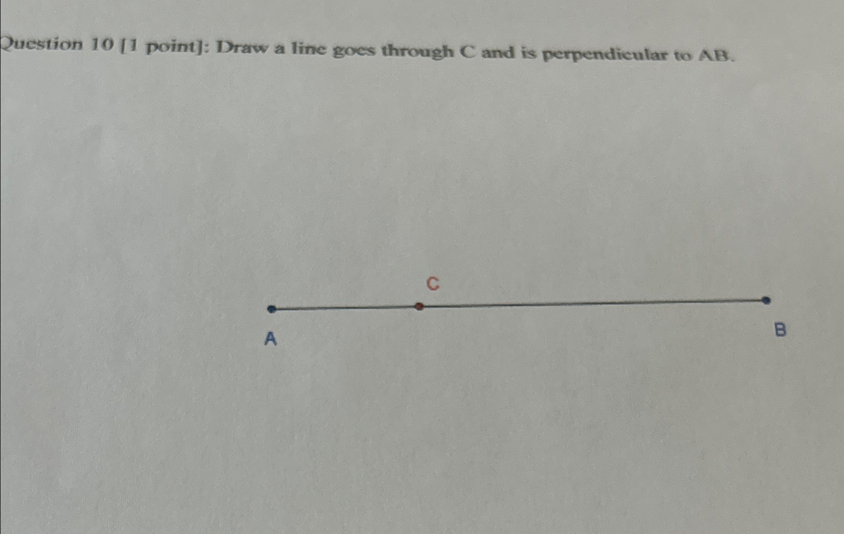 Solved Question 10 [1 ﻿point] Draw A Line Goes Through C