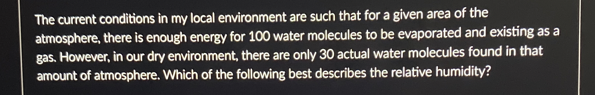 Solved The current conditions in my local environment are | Chegg.com