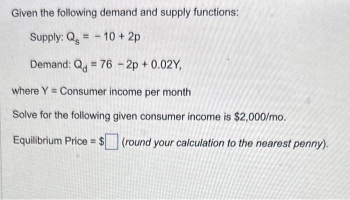 Solved Given the following demand and supply functions: | Chegg.com