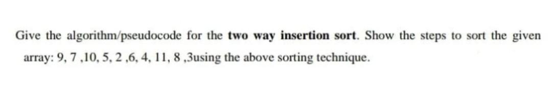 Solved Give the algorithm/pseudocode for the two way | Chegg.com
