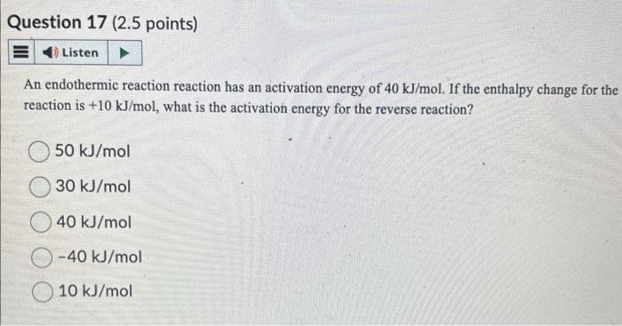 Solved An endothermic reaction reaction has an activation | Chegg.com