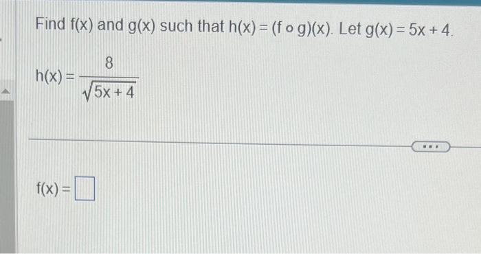 Solved Find f(x) and g(x) such that h(x)=(f∘g)(x). Let | Chegg.com