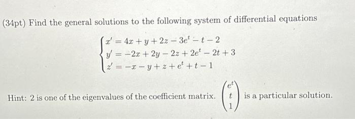 Solved (34pt) Find the general solutions to the following | Chegg.com