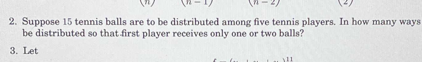 Solved Suppose 15 ﻿tennis balls are to be distributed among | Chegg.com