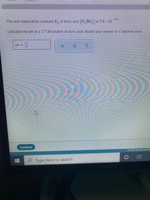 Solved The acid dissociation constant K, of boric acid (H, | Chegg.com