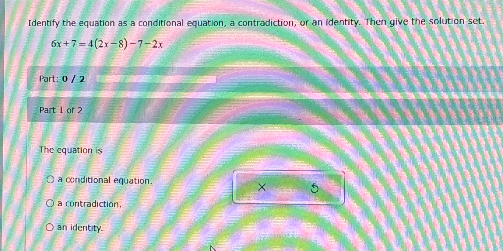 Solved Identify the equation as a conditional equation, a | Chegg.com
