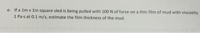 Solved e. If a 1 m×1 m square sled is being pulled with 100 | Chegg.com