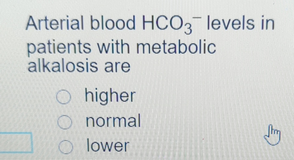 Solved Arterial blood HCO3-levels in patients with metabolic | Chegg.com