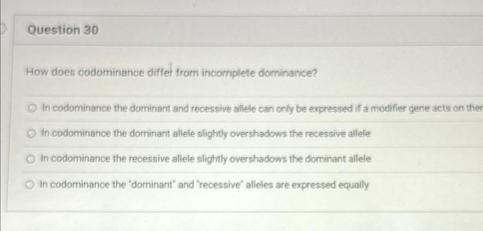 Solved Question 30How does codominance diffet from | Chegg.com