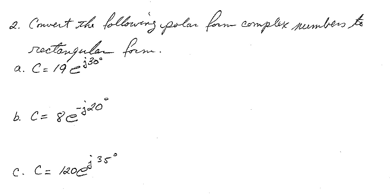 Solved Convert the following polar form complex numbers to | Chegg.com