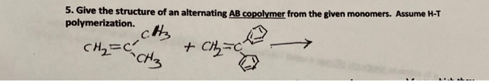 Solved Give the structure of an alternating AB copolymer | Chegg.com