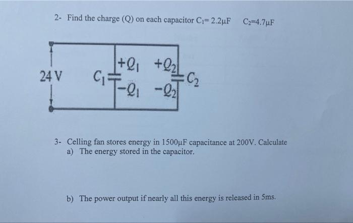 Solved 2- Find the charge (Q) on each capacitor | Chegg.com