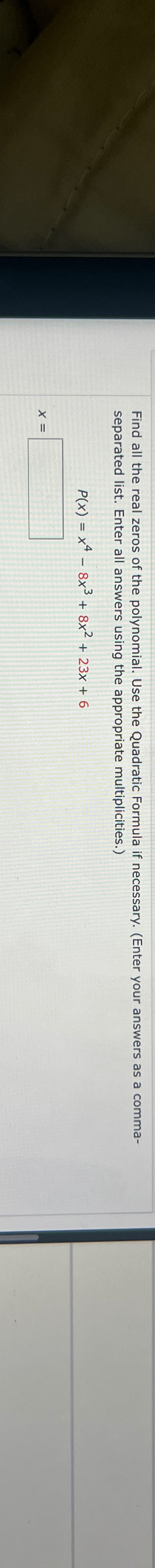 Find all the real zeros of the polynomial. Use the | Chegg.com