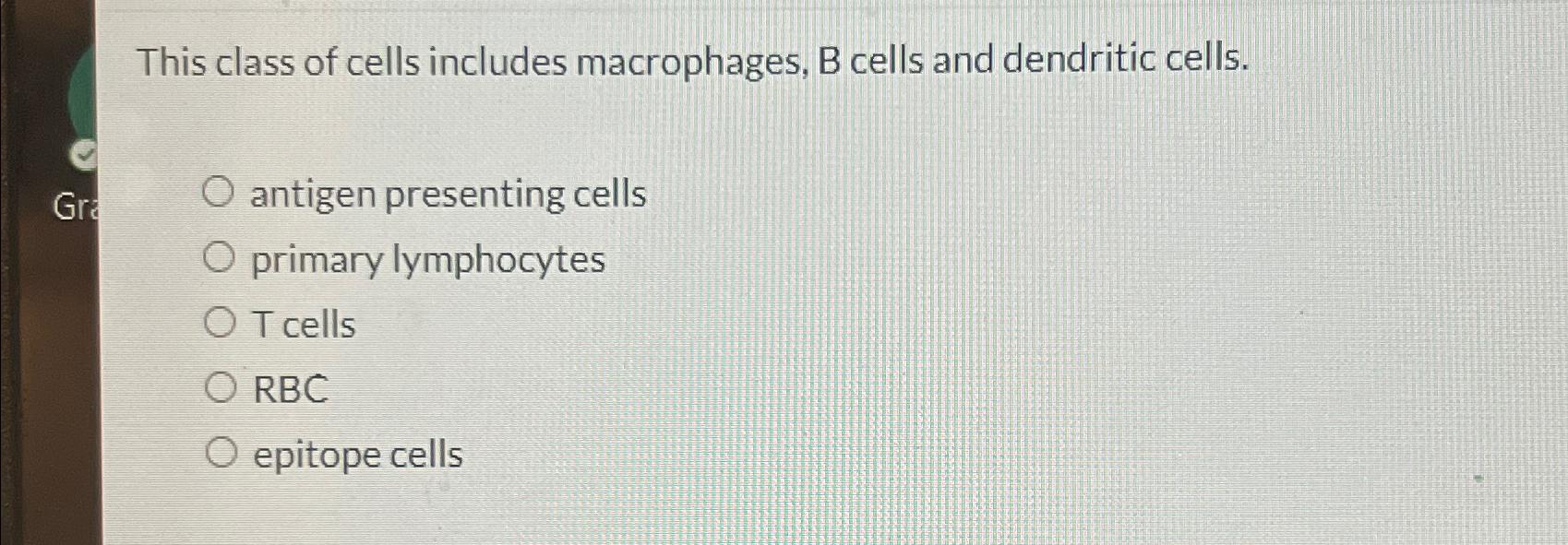 Solved This class of cells includes macrophages, B cells and | Chegg.com