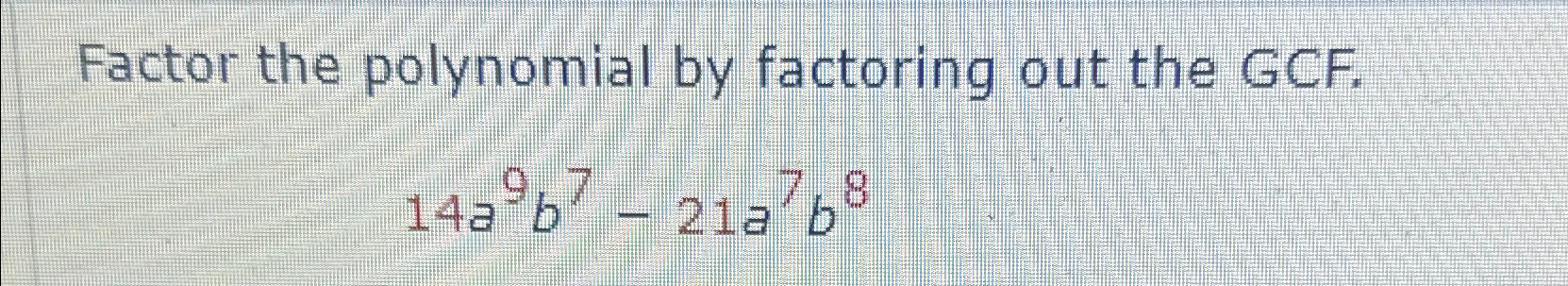 Solved Factor the polynomial by factoring out the | Chegg.com