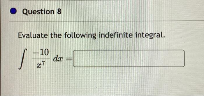Solved Evaluate the following indefinite integral. | Chegg.com