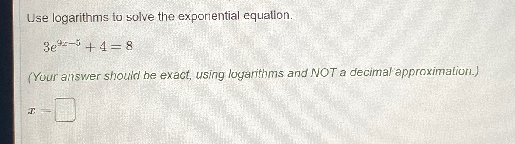 Solved Use logarithms to solve the exponential | Chegg.com