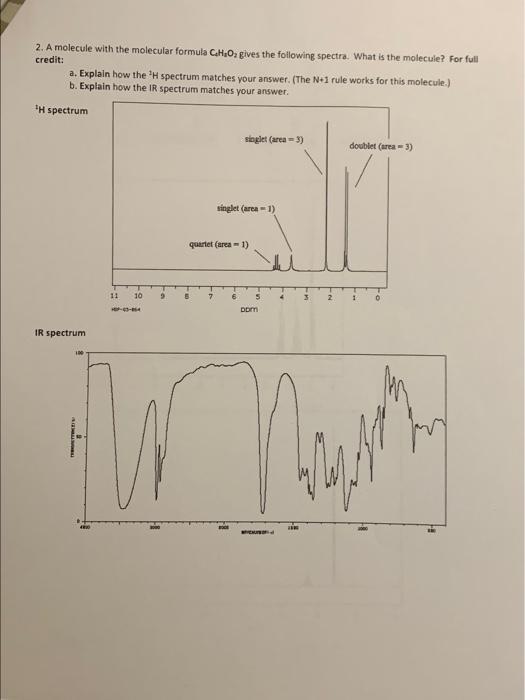 Solved 2. A molecule with the molecular formula C4H2O2 gives | Chegg.com