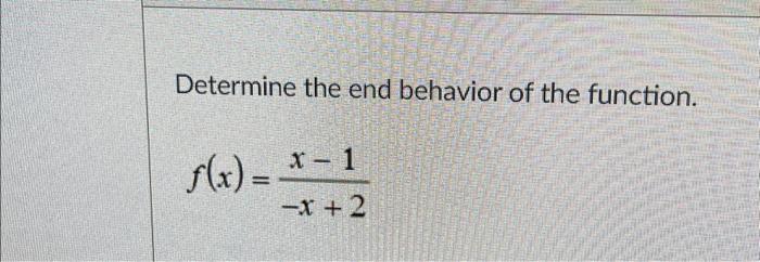 Solved Determine the end behavior of the function. | Chegg.com