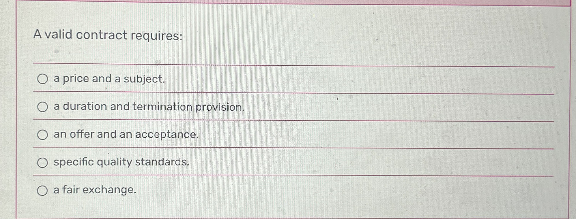 Solved A valid contract requires:a price and a subject.a | Chegg.com