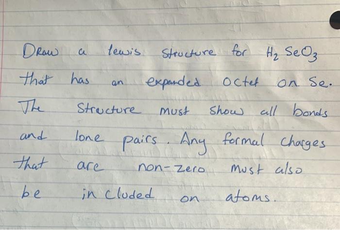 Solved Drow lewis Structure for H₂ Se O₃ that has an | Chegg.com