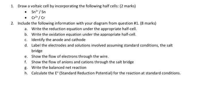 Solved 1. Draw a voltaic cell by incorporating the following | Chegg.com