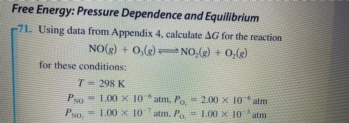 Solved Eree Energy: Pressure Dependence and Equilibrium -71. | Chegg.com