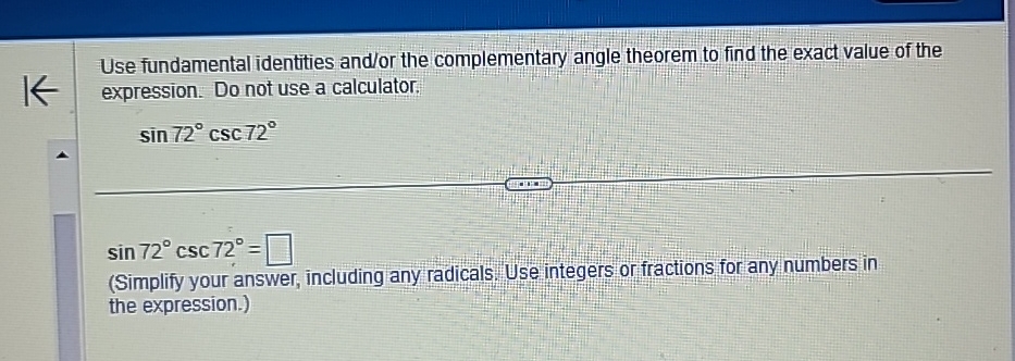 Solved Use fundamental identities and/or the complementary | Chegg.com