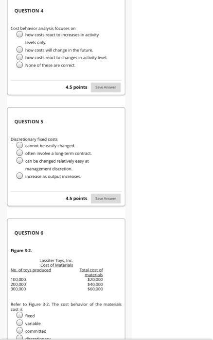 Solved QUESTION 4 Cost behavior analysis focuses on how | Chegg.com