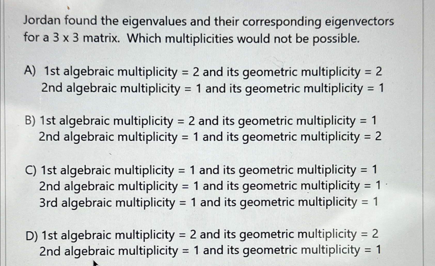 Solved Jordan found the eigenvalues and their corresponding | Chegg.com
