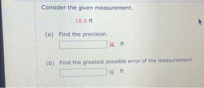 Solved Consider the given measurement. 18.0ft (a) Find the | Chegg.com