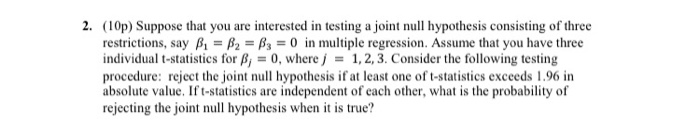 Solved 2. (10p) Suppose that you are interested in testing a | Chegg.com