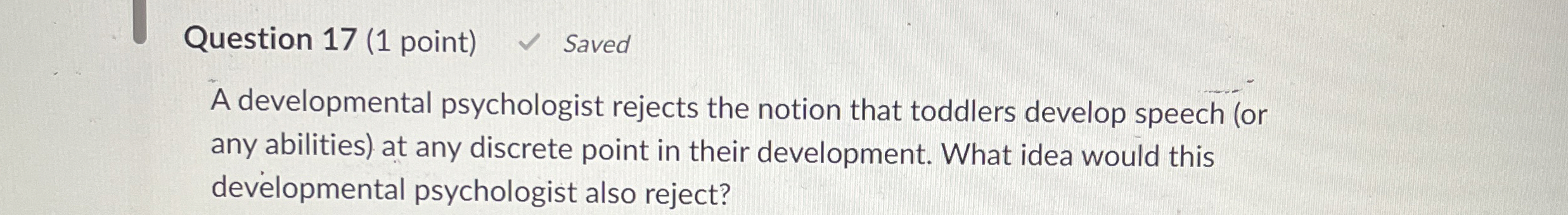 Solved Question 17 (1 ﻿point) ﻿SavedA developmental | Chegg.com
