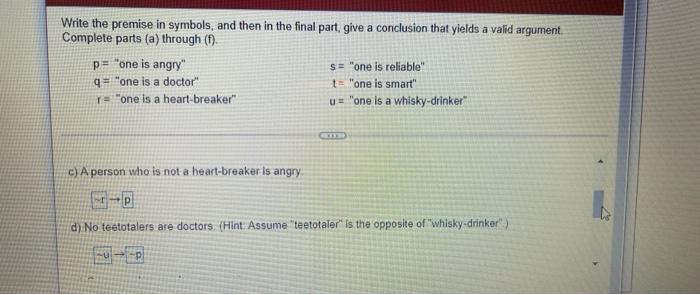 Solved Write the premise in symbols, and then in the final | Chegg.com