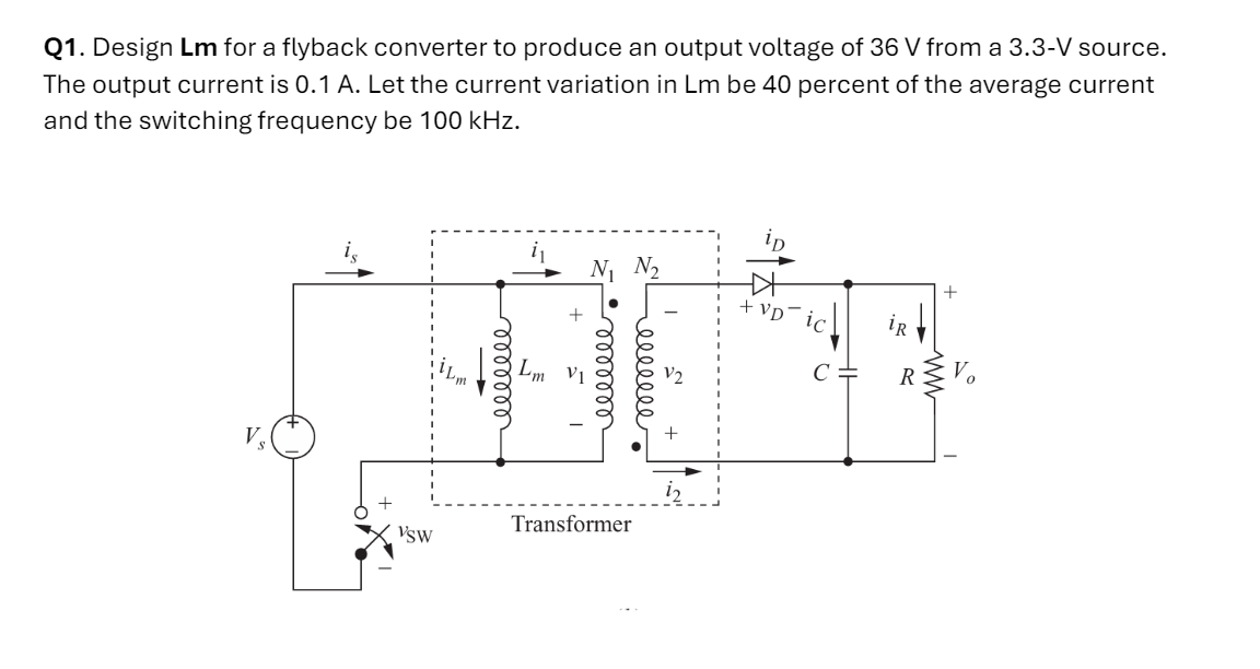 Solved Q1. ﻿Design Lm ﻿for a flyback converter to produce an | Chegg.com
