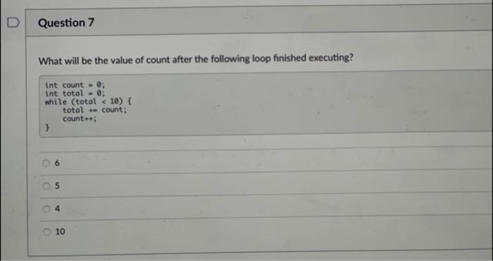 Solved Question 4 How many times will the following loop | Chegg.com