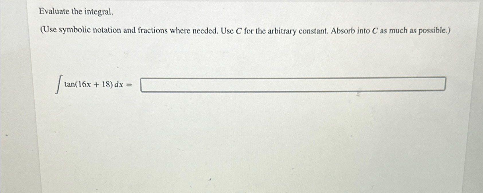 Solved Evaluate the integral.(Use symbolic notation and | Chegg.com