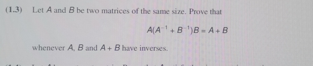 Solved (1.3) ﻿Let A and B ﻿be two matrices of the same size. | Chegg.com