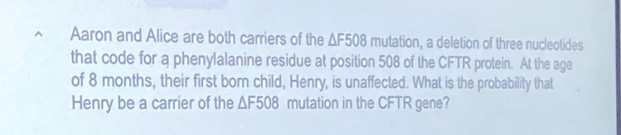 Solved Aaron and Alice are both carriers of the ????F508 | Chegg.com