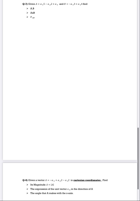 Solved Q-7) ﻿Given A=ax5-ay2+az ﻿and B=-ax3+ax4 ﻿findQ-8) | Chegg.com