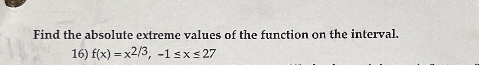 Solved Find the absolute extreme values of the function on | Chegg.com