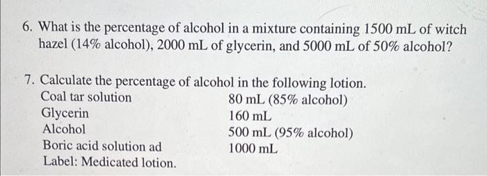 Solved 6. What is the percentage of alcohol in a mixture | Chegg.com