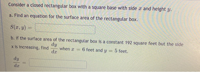 Solved Consider a closed rectangular box with a square base | Chegg.com