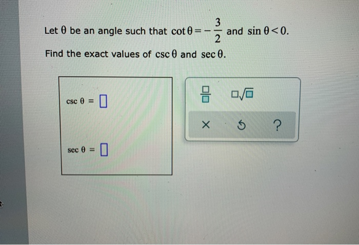 Solved Let O be an angle such that cot 0=-- and sin 0